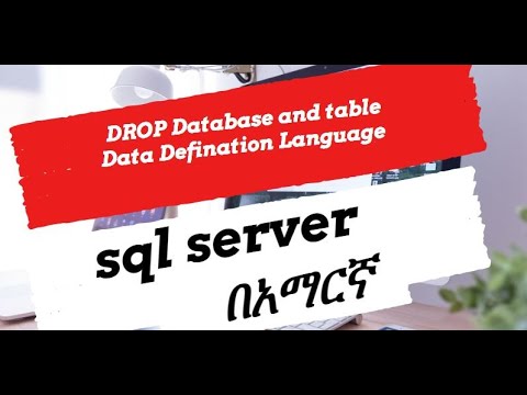 How To Drop Database And Table Sql Server In Amharic сйаскасиысинскы Part