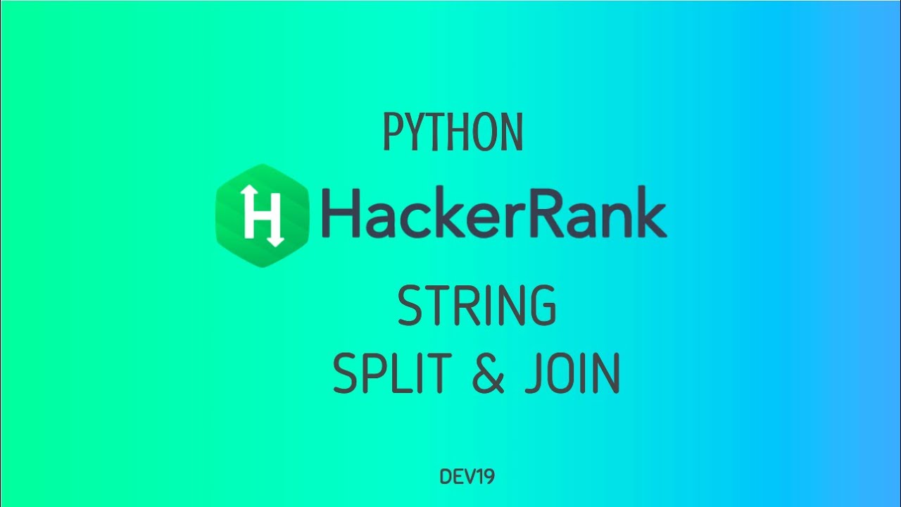 15 String Split Join Hackerrank Python Solutions Youtube