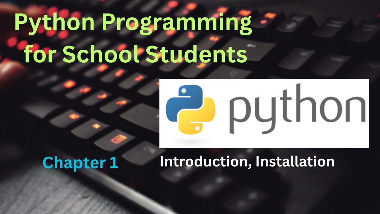 Python Programming For School Students Chapter 1 Introduction