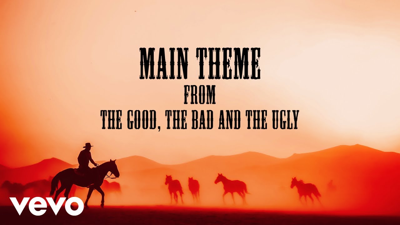 Main Theme From The Soundtrack To The Good The Bad And The Ugly By