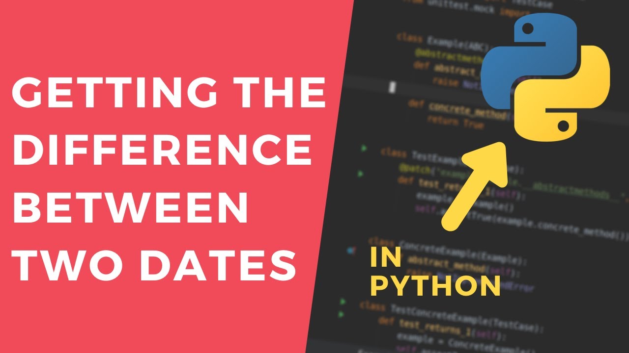 Difference Between Two Dates 1 Minute Python Tutorial Youtube