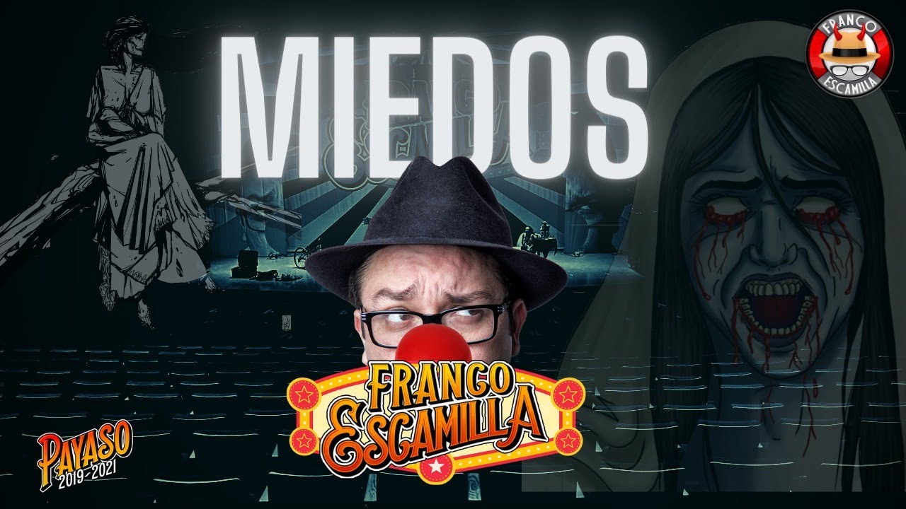 Franco Escamilla Monólogo Miedos Youtube