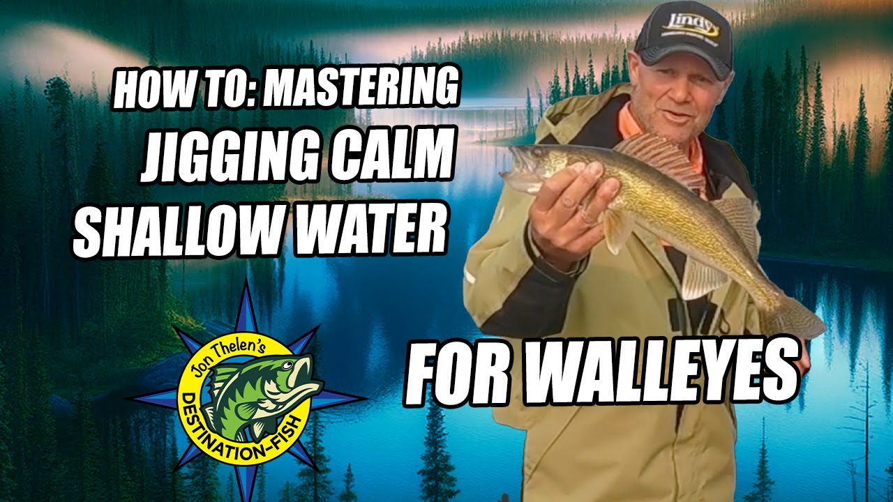 Jigging Calm Shallow Water For Walleyes With Jon Thelen Youtube