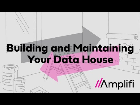 Building And Maintaining Your Data House Youtube