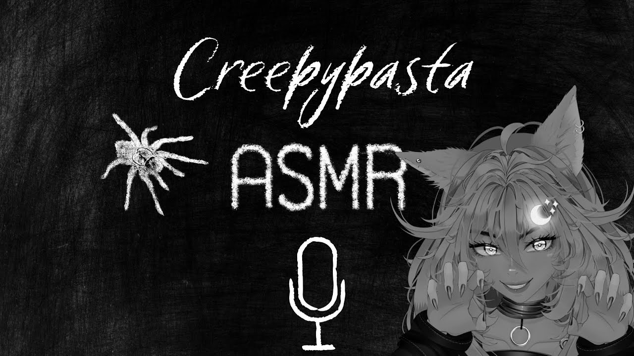 Creepypasta Asmr Reading Let Me Read You To Sleep With Creepypastas