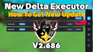 New Delta Executor Roblox Mobile New Update V2 686 For Android Best ...