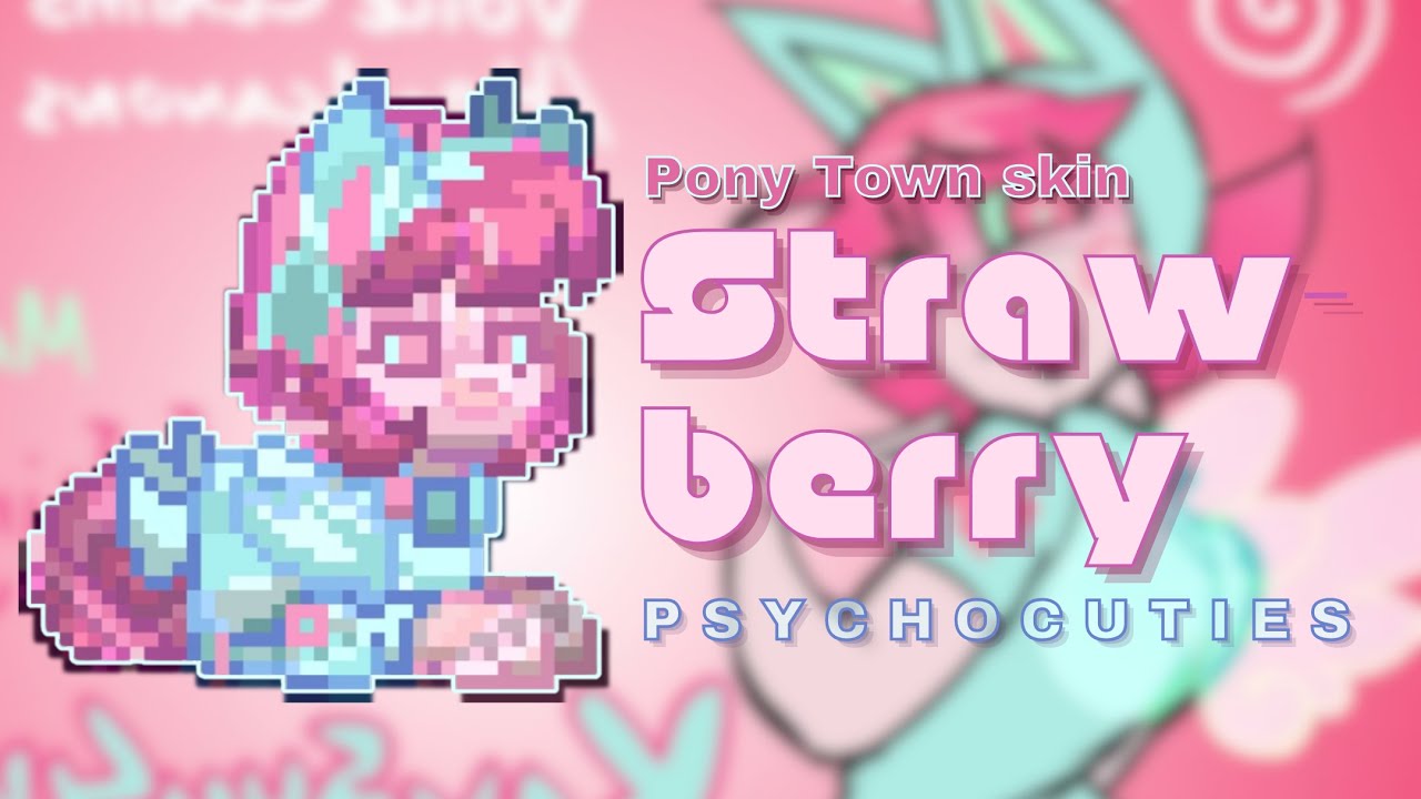 рџќ Strawberry Psycho Cuties Pony Town Skin Youtube