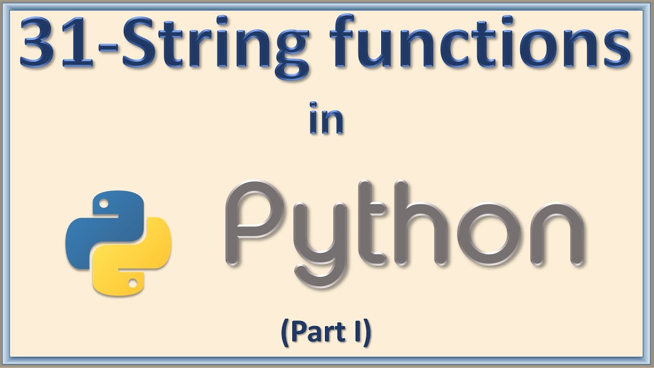31 String Functions In Python Language Part I Youtube