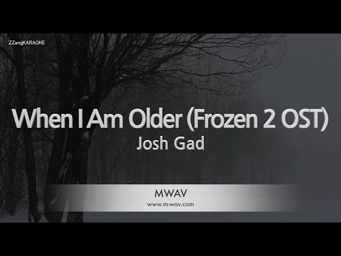Josh Gad When I Am Older Frozen 2 Ost Melody Karaoke Version