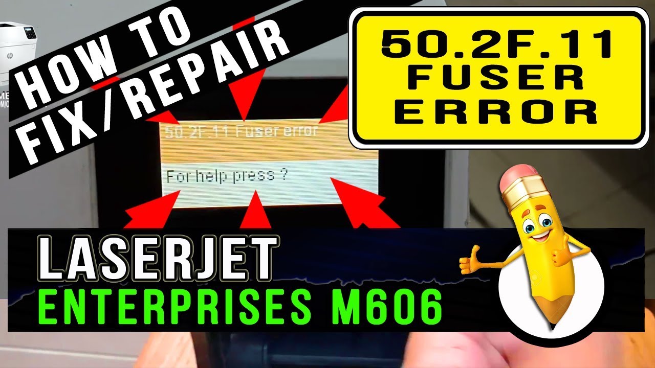 How To Fix Repair 50 2f 11 Fuser Error Hp Laserjet Enterprise M606