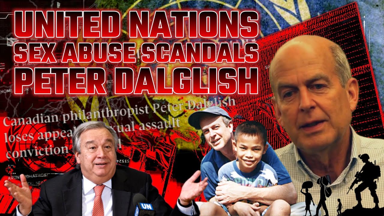 рџћґ U N Sex Scandal Exposed Peter Dalglish Convicted Of Child Abuse
