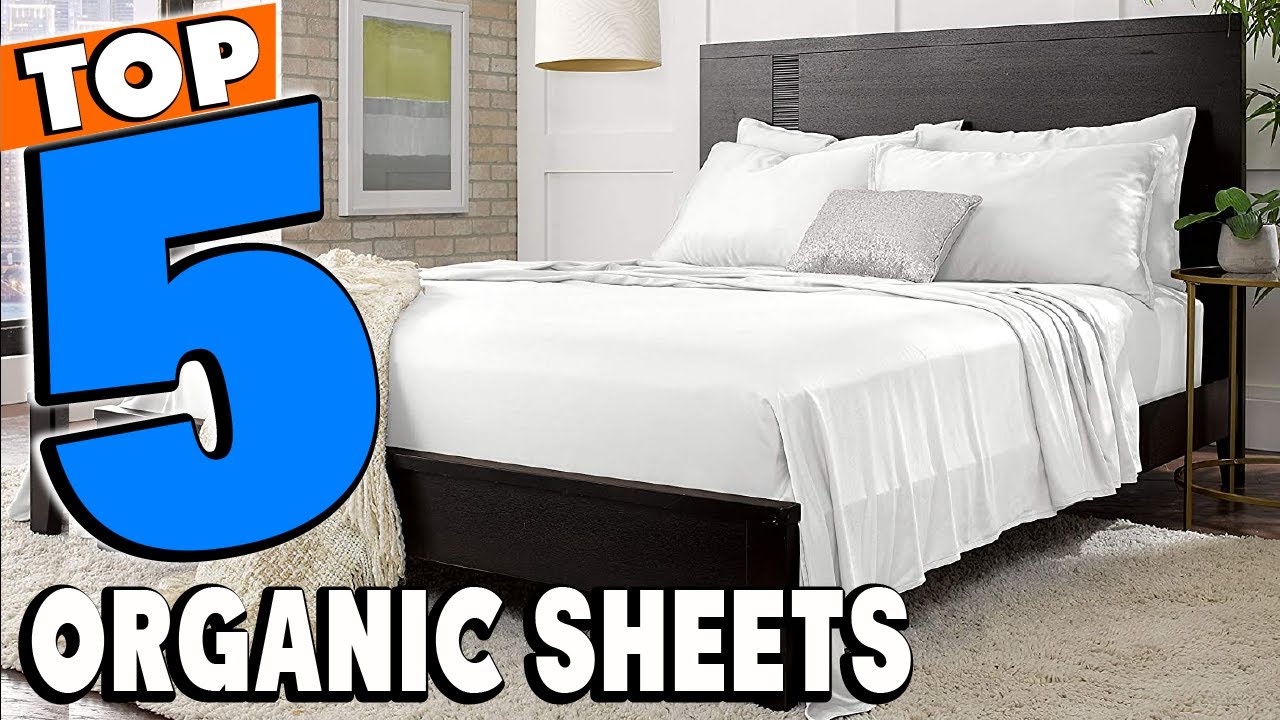 Best Organic Sheets Reviews 2023 Best Budget Organic Sheets Buying
