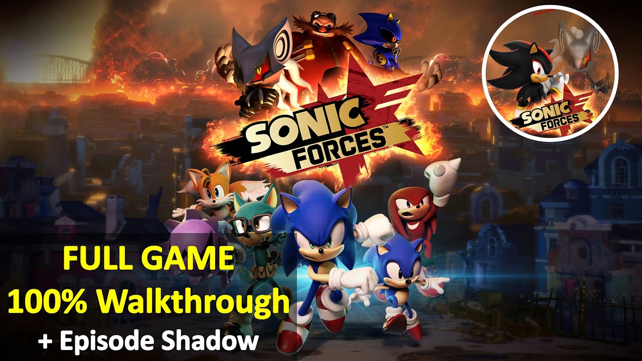 Sonic Forces Full Game 100 Walkthrough Episode Shadow No Damage