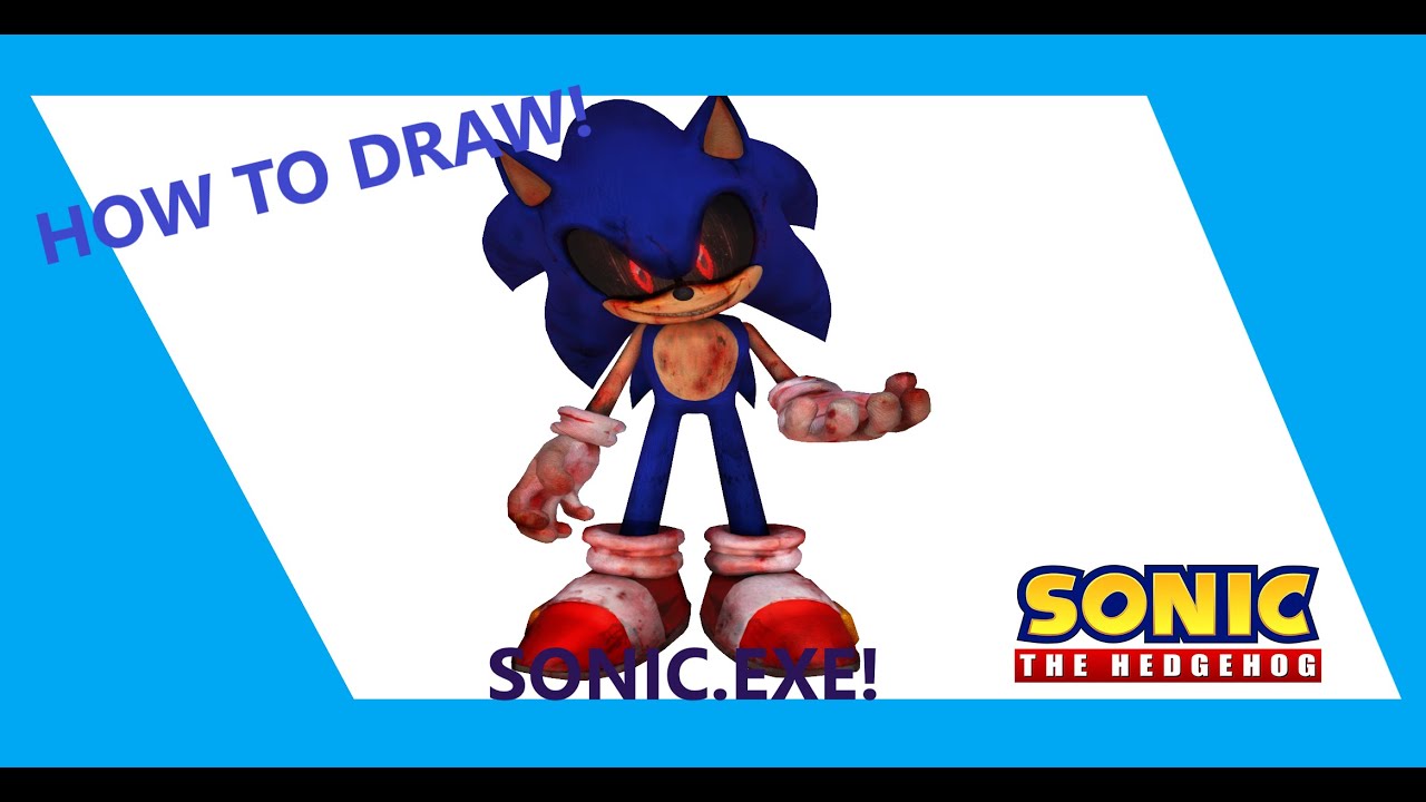How To Draw Sonic Exe Youtube