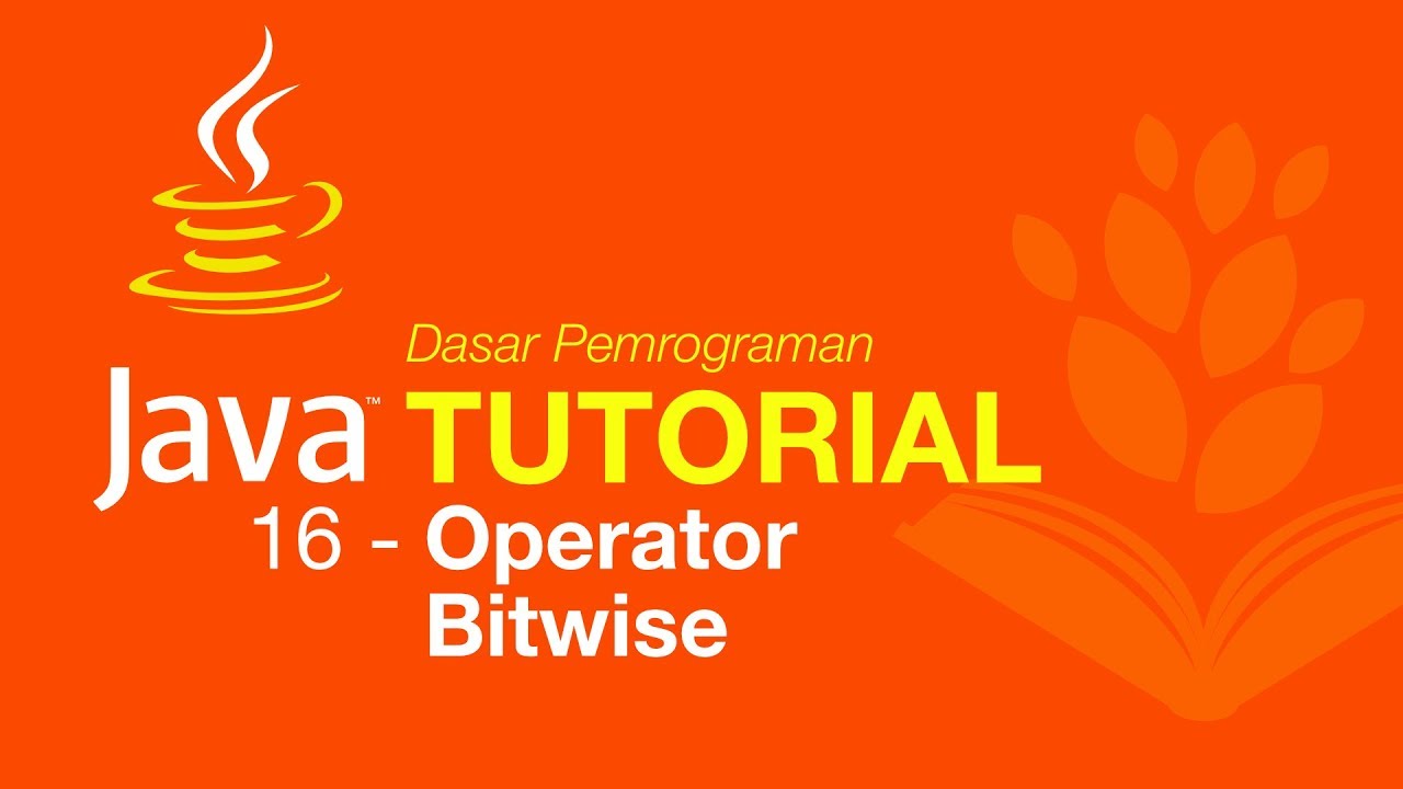 Belajar Java Dasar 16 Operator Bitwise Youtube