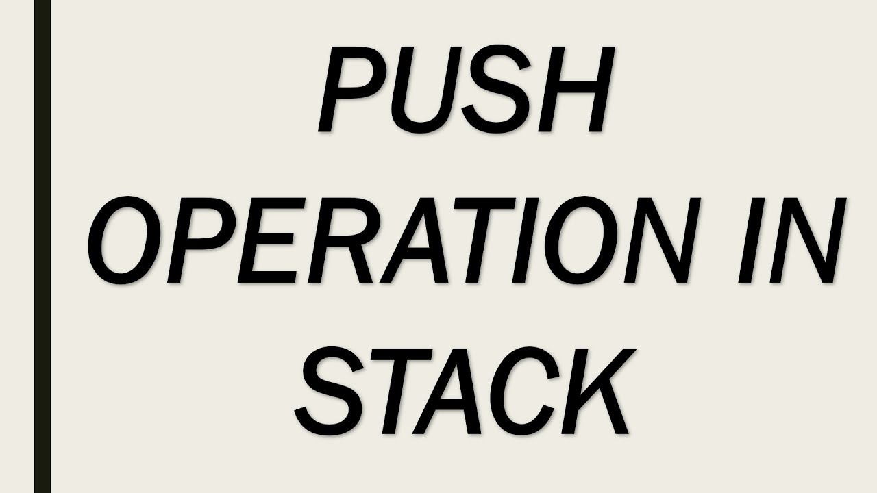 Push Operation In Stack Youtube