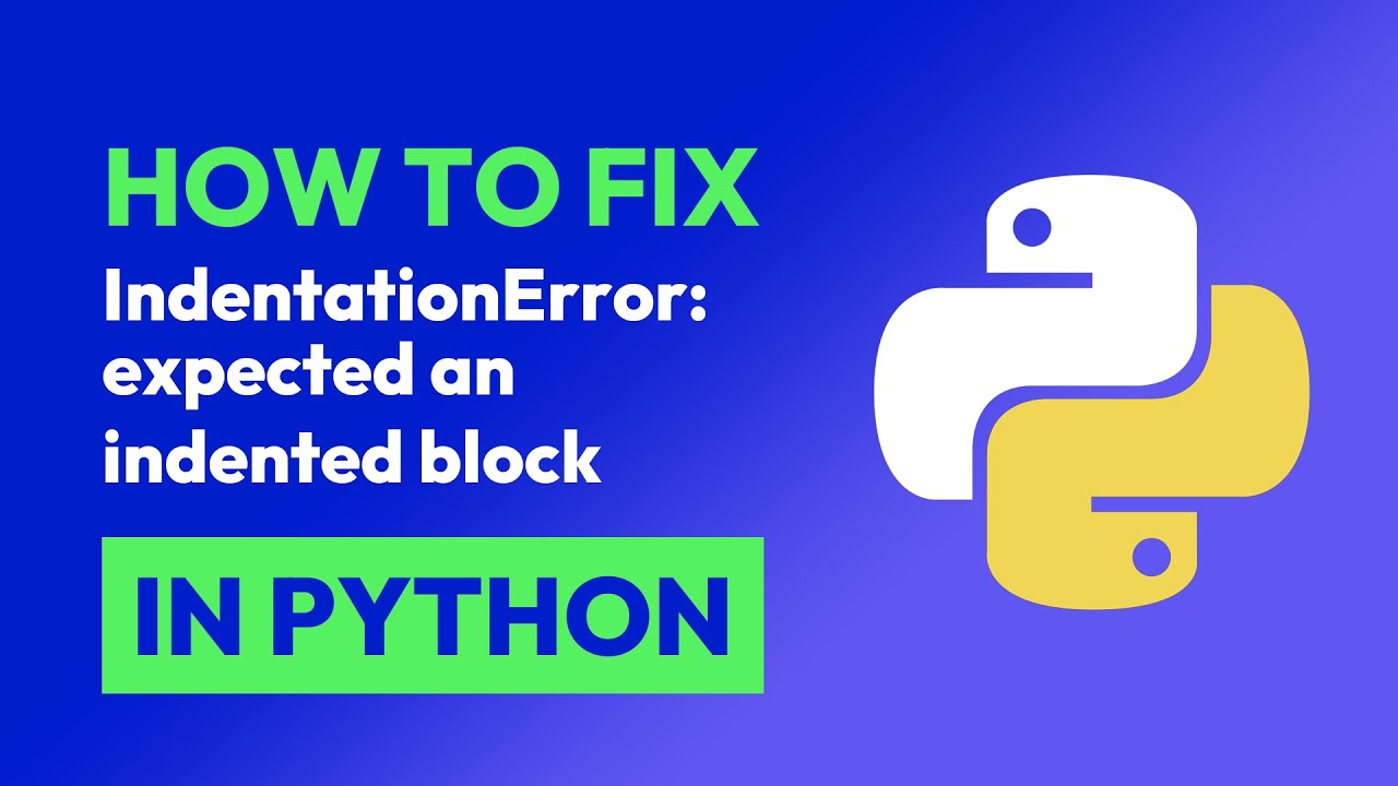 Python Problem Indentationerror Expected An Indented Block Awpwuu