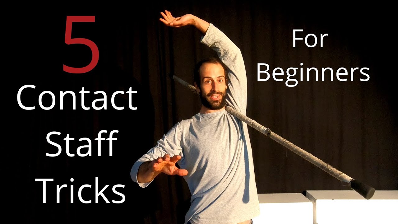 5 Contact Staff Tricks For Beginners Basic Moves Every Beginner Should