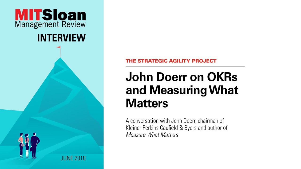 John Doerr On Okrs And Measuring What Matters