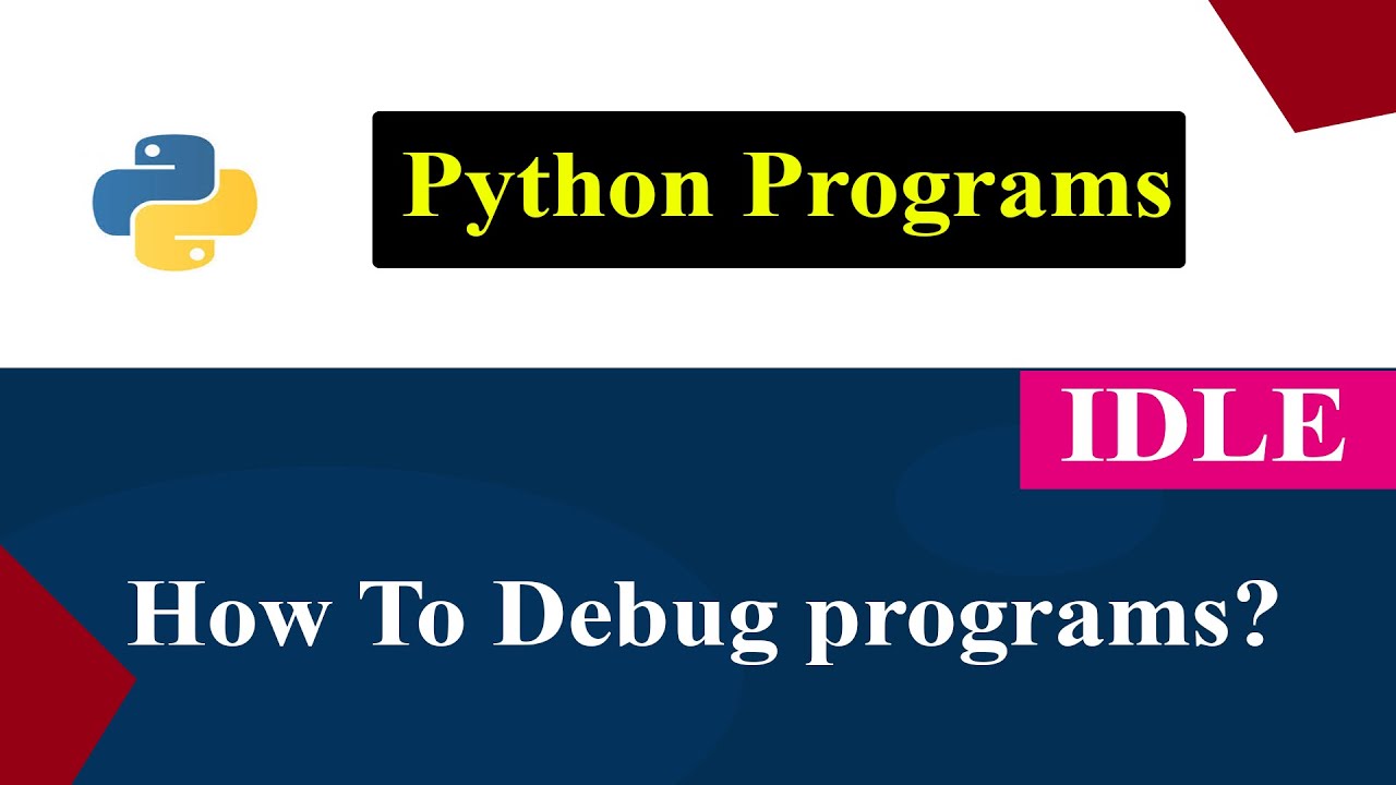 How To Debug Python Programs In Idle Python Tutorials Youtube
