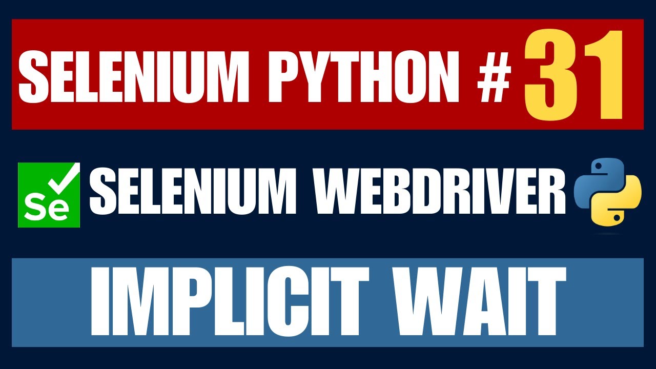 Selenium Python 31 Implicit Wait Youtube