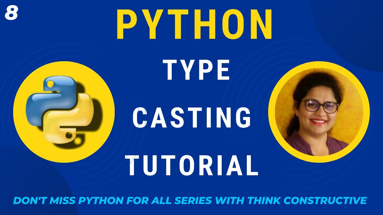 Python Type Casting Tutorial With Demonstration Python Basics L 8
