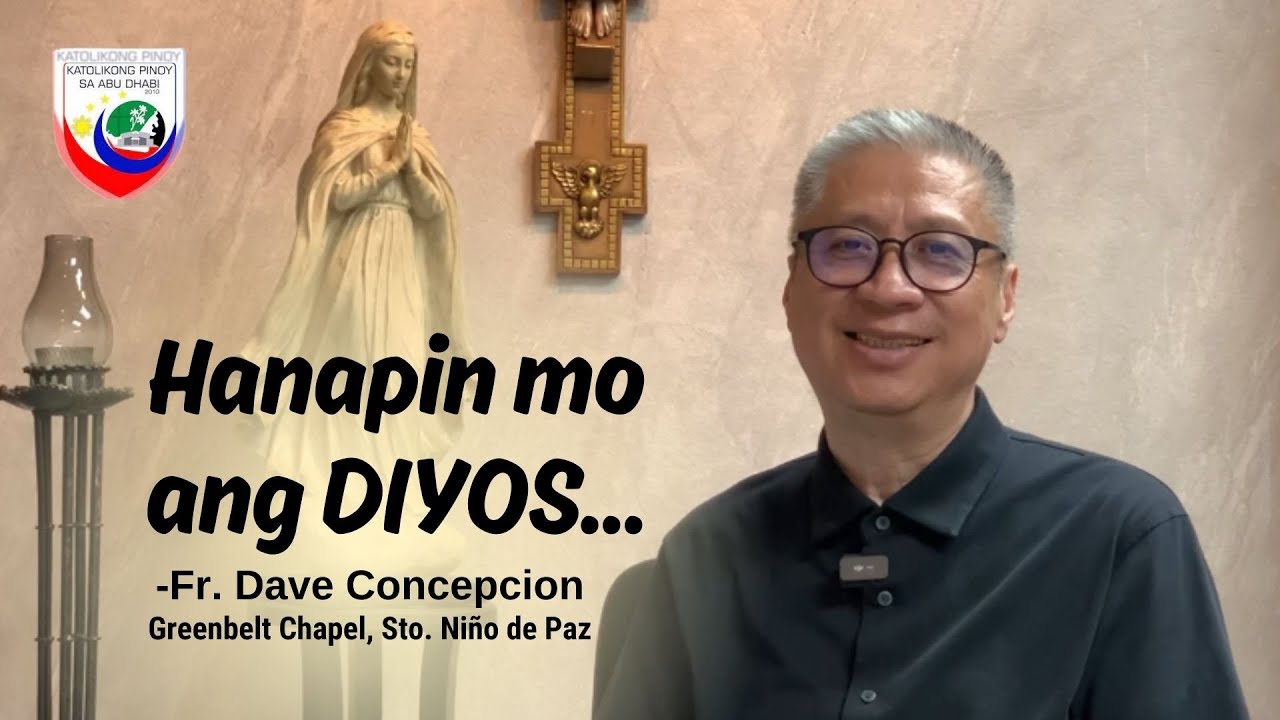 Hanapin Mo Ang Diyos Reflection By Fr Dave Concepcion For The Visita