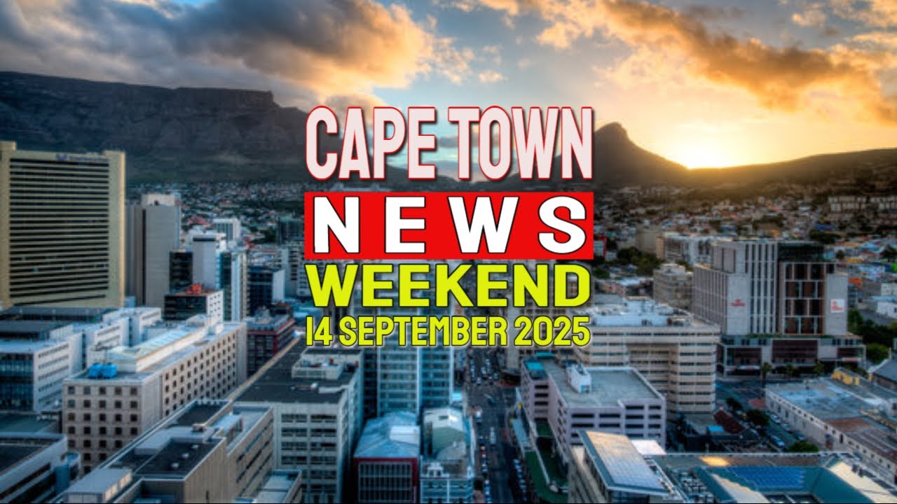 Cape Town News Week S Review Of Top Stories This Sunday 14th Of