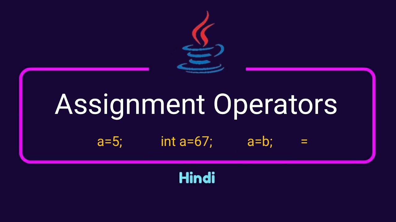 Assignment Operator In Java Compound Statements Explain In Hindi By
