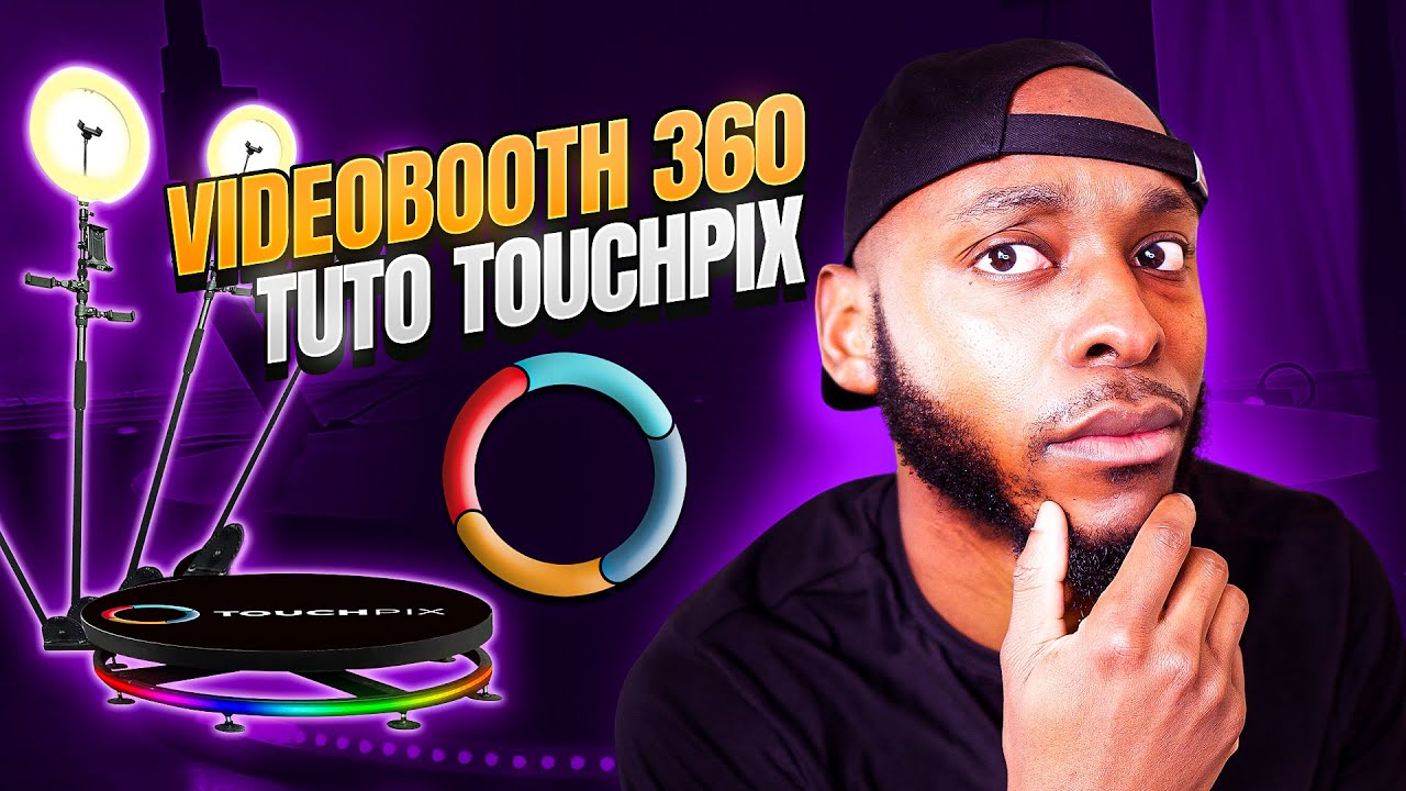 Videobooth 360 Tutoriel Complet Touchpix Youtube
