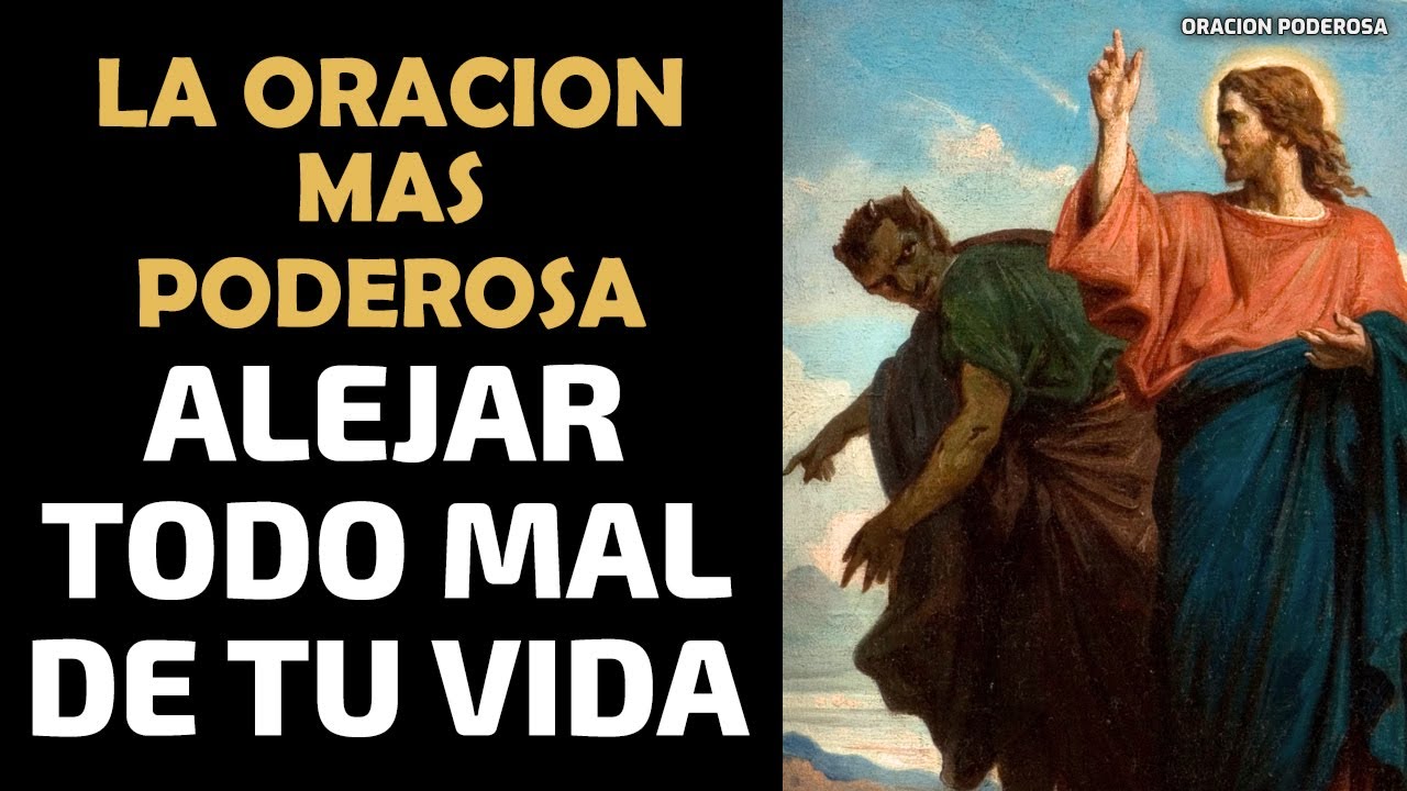 La Oración Más Poderosa Para Alejar Todo Mal De Tu Vida Muy Efectiva