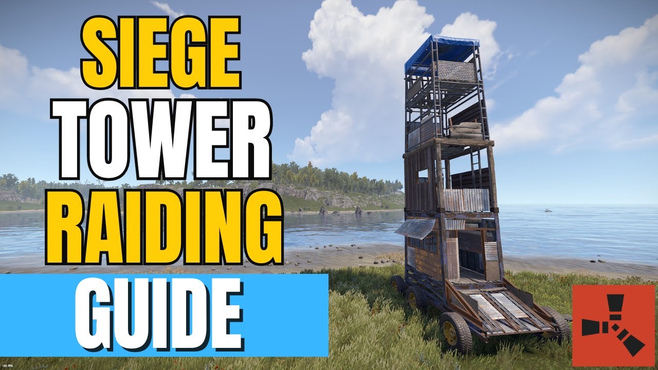 Rust How To Use The Siege Tower For Raiding Counter Raid Defense