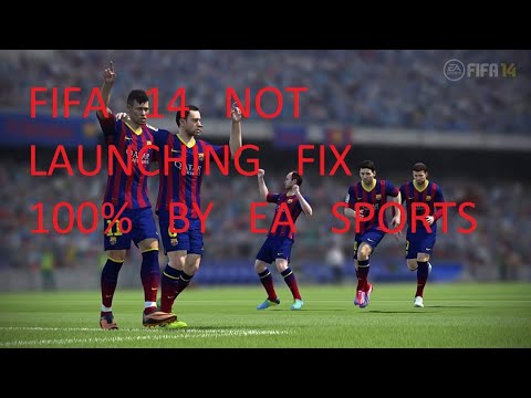 Fifa 14 Not Launching Problem 100 Fix Exclusively Supported By Ea