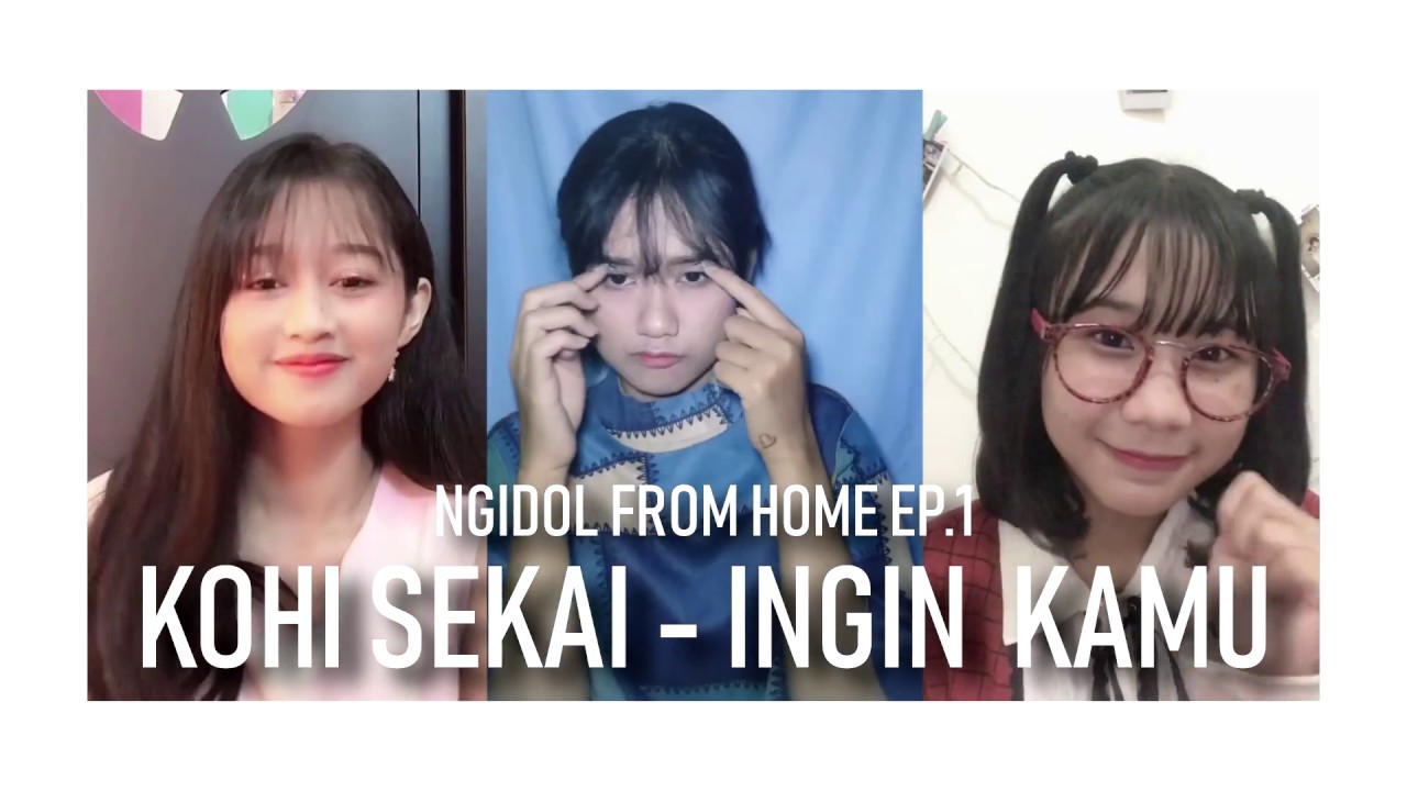 Kohi Sekai Ingin Kamu Ngidol From Home Ep 1 Youtube Music