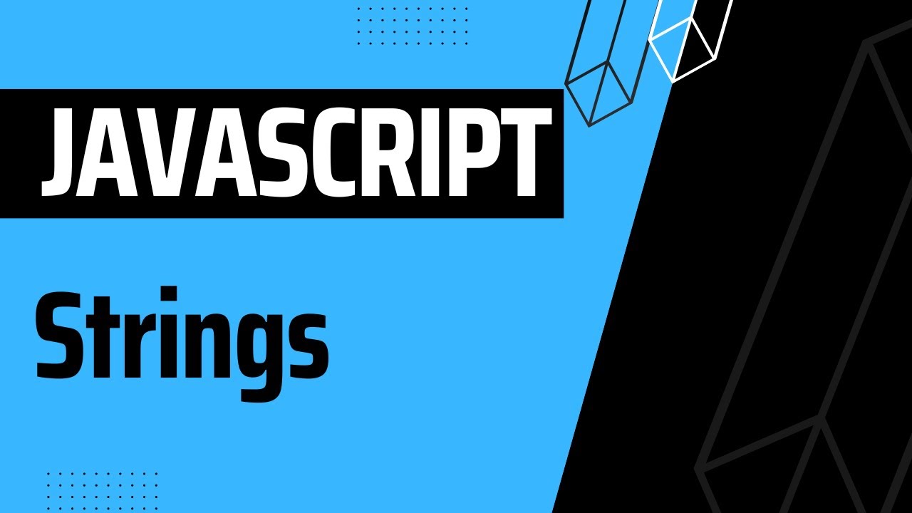 Basic To Advanced Javascript Strings Youtube