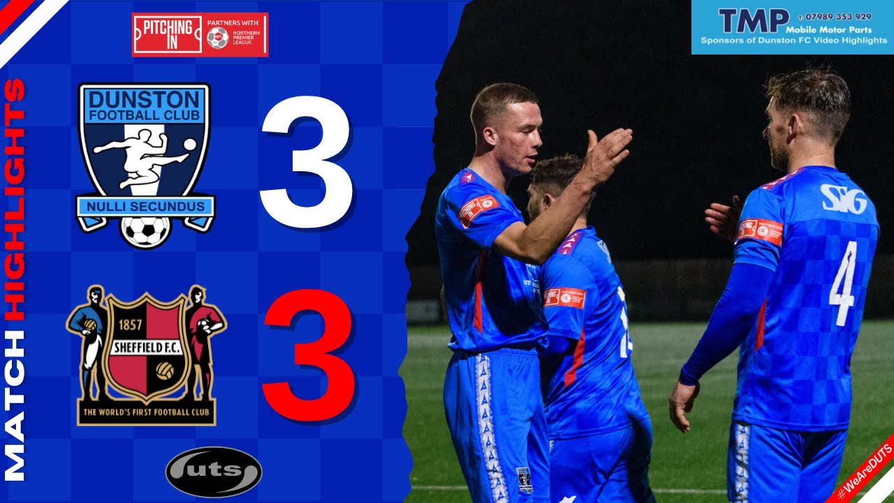 Dunston Uts 3 Sheffield Fc 3 Pitching In Northern Premier League