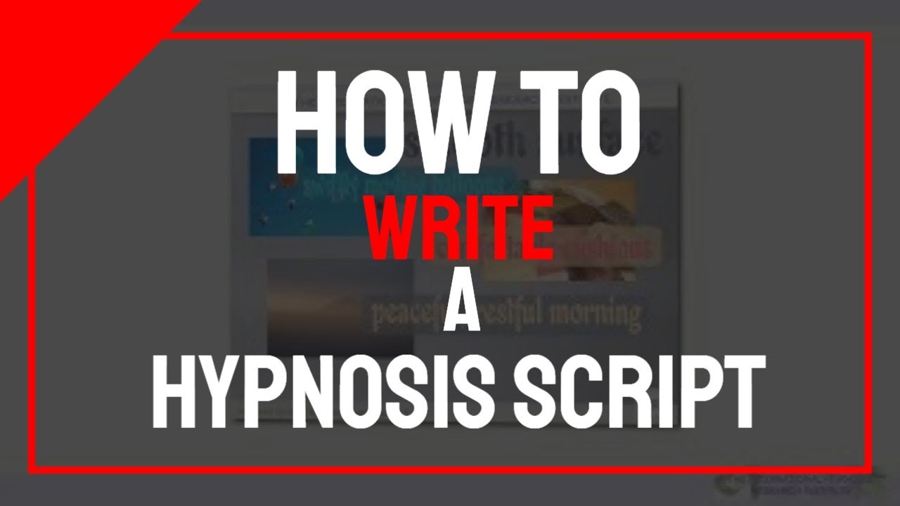 How To Write A Hypnosis Script Youtube