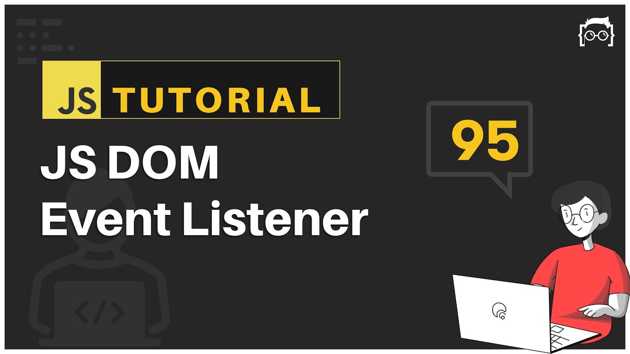 95 Javascript Bangla Tutorial Dom Event Listeners Dom Tutorial