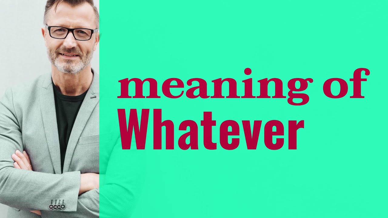 Que Significa Meaning Whatever At Jordan Timperley Blog