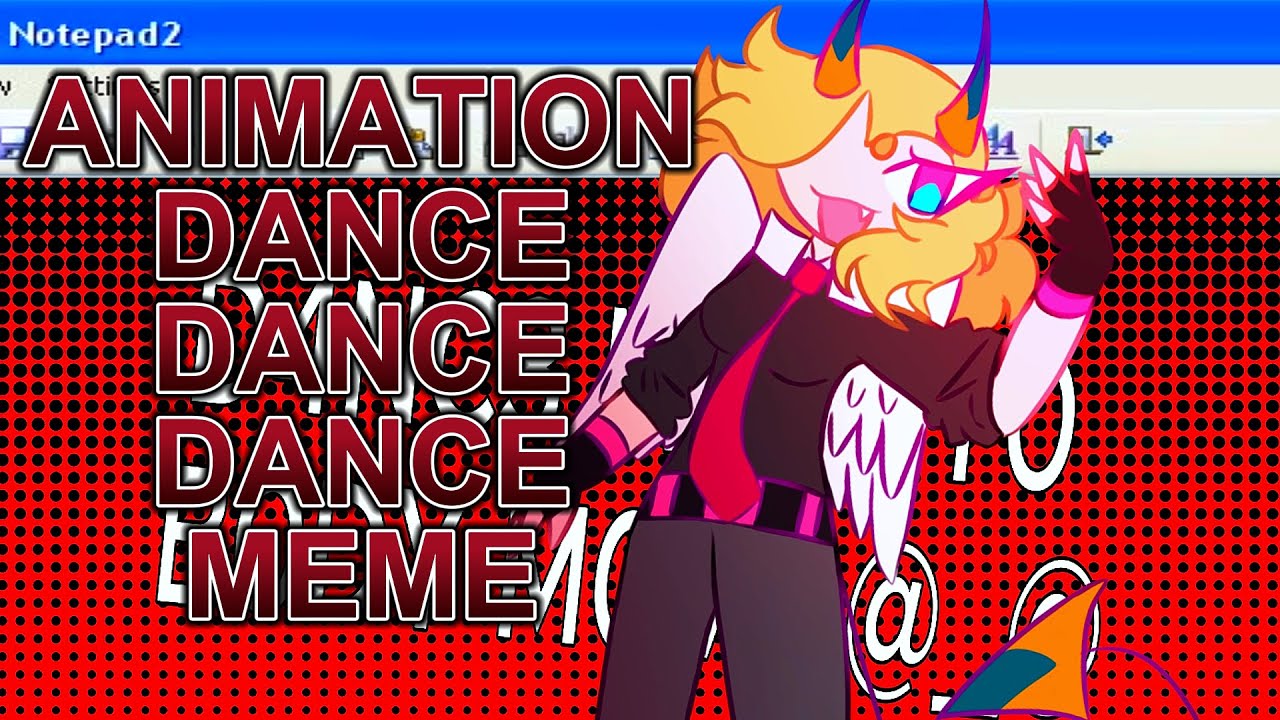 Dance Dance Dance Animation Meme Youtube