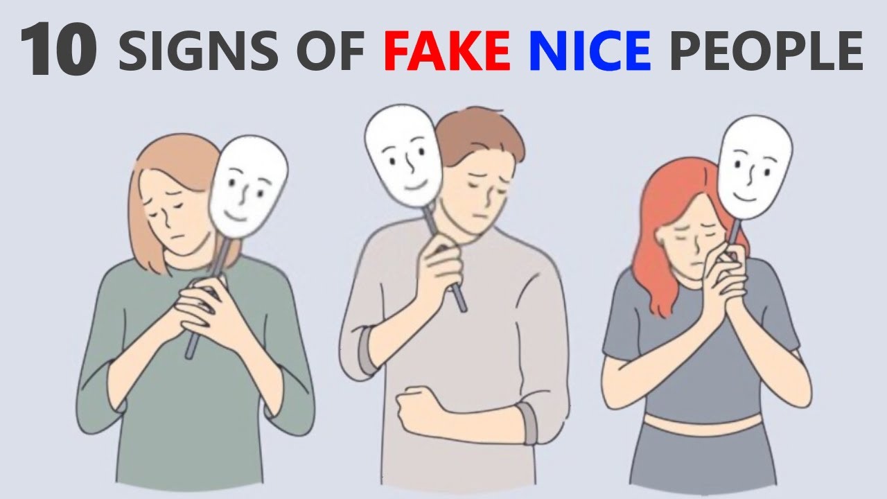 10 Signs Of Fake Nice People 9 Subtle Signs Of A Fake Person And How