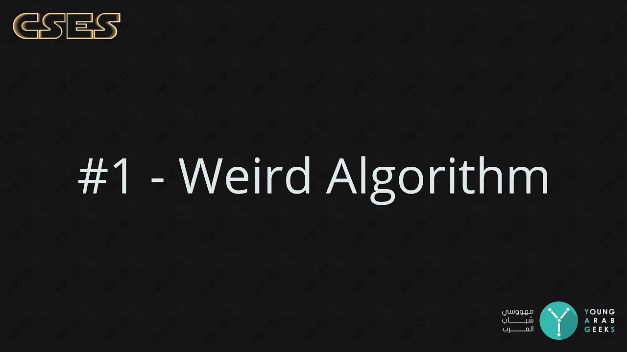 Cses 1 Weird Algorithm Yags Youtube