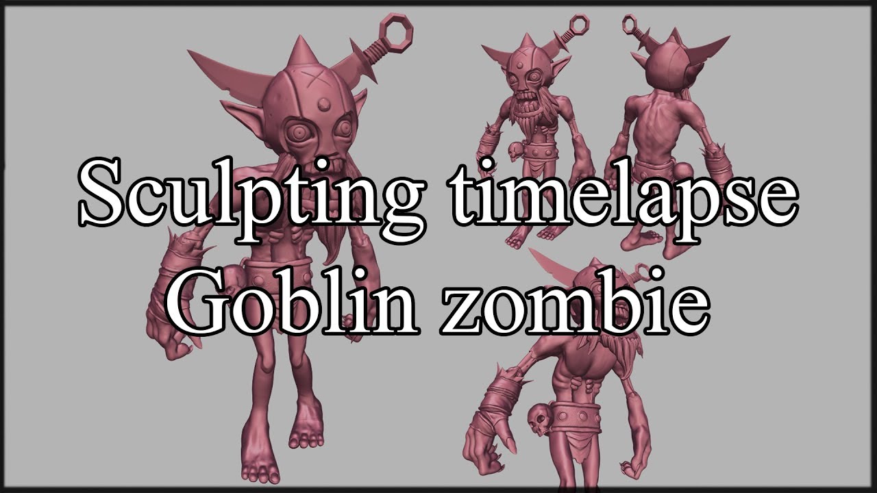 Sculpt Timelapse Goblin Zombie Concept Youtube