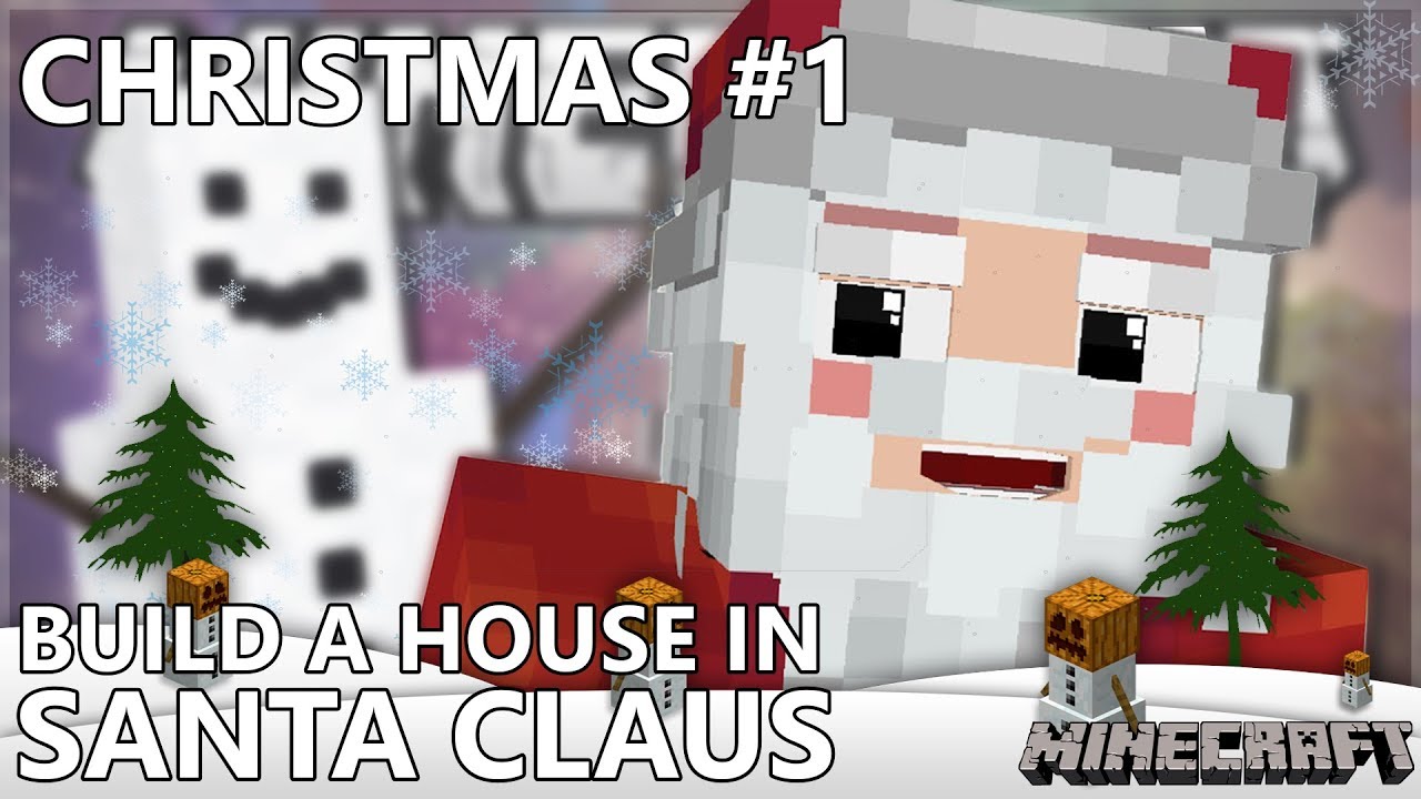 Minecraft Live In Santa Claus Build A House In Santa Claus In
