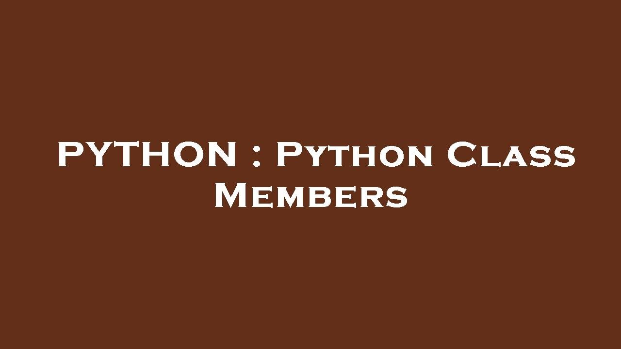 Python Python Class Members Youtube