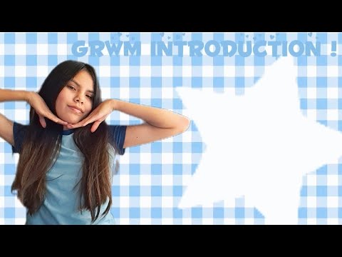 Grwm Introduction My First Yt Video Youtube