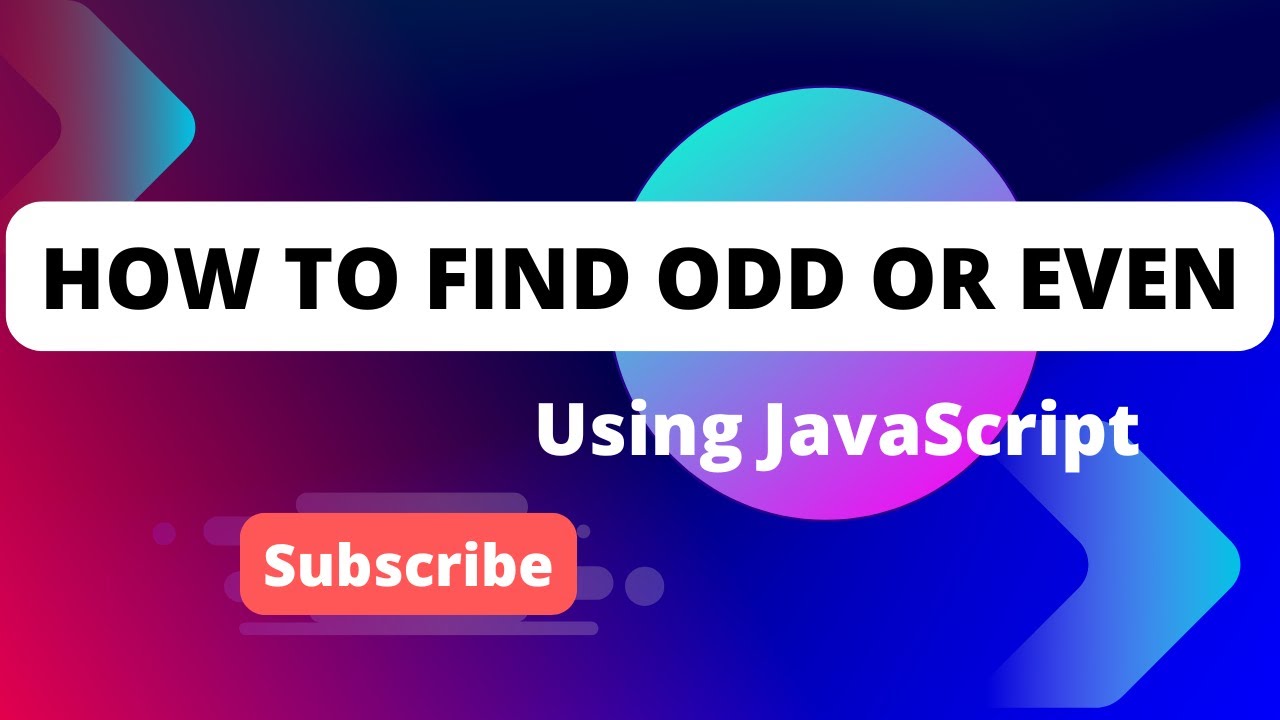 How To Find Even Or Odd Number By Using Javascript Youtube