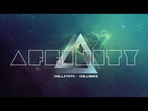 Chillsynth Chillwave Mix Affinity Chilled Synthwave Youtube Music