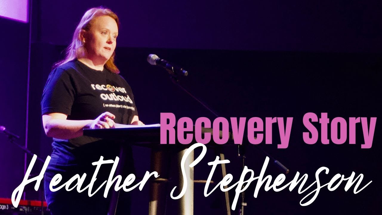 Heather Stephenson Recovery Story Youtube