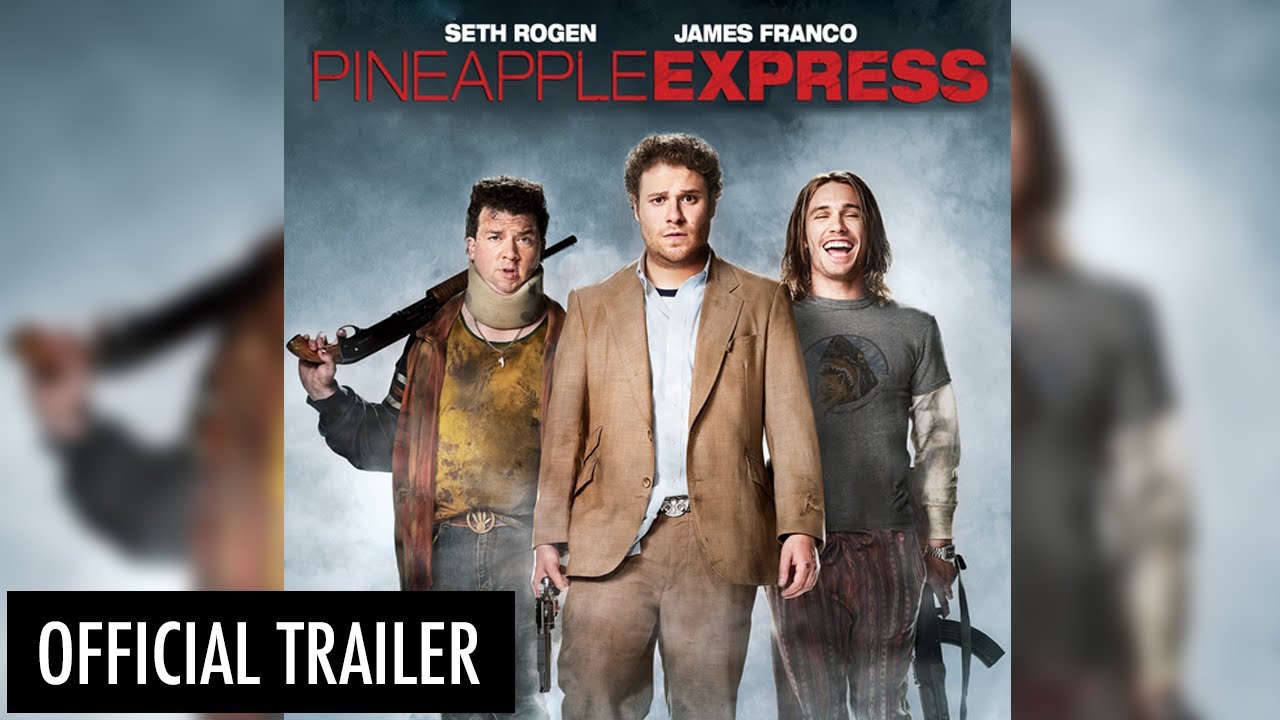 Pineapple Express 2008 Official Hd Trailer Youtube